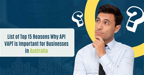 Top 15 Reasons Why Api Vapt Is Important For Businesses In Australia Cybersapiens