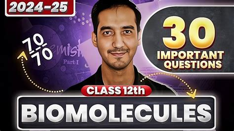 30 Important Questions Biomolecules Class 12 Boards 2024 25 Sourabh Raina Youtube