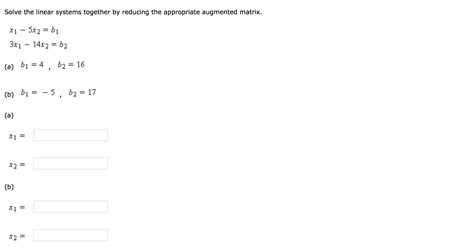 Solved Solve The Linear Systems Together By Reducing The