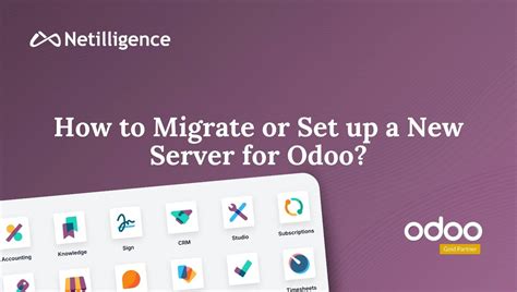 Set Up New Server For Odoo Easy Migration Guide