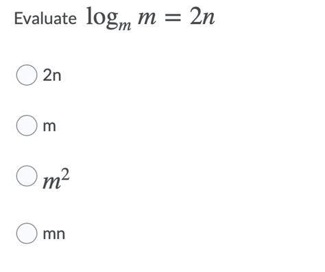 Solved Evaluate Logm M N O N Om O M Omn Evaluate Chegg Com