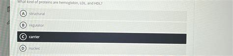 Solved What Kind Of Proteins Are Hemoglobin Ldl ﻿and