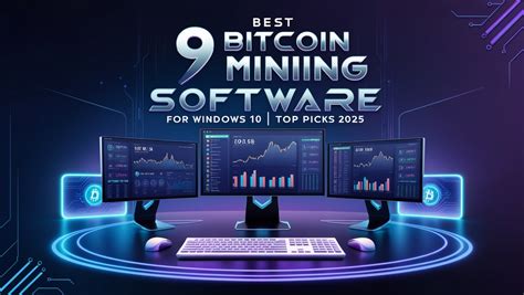9 Best Bitcoin Mining Software For Windows 10 Top Picks