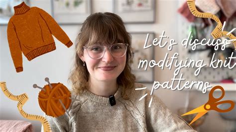 Tips And Tricks For Modifying Knitting Patterns To Make Unique Garments And Make Your Dream Knit