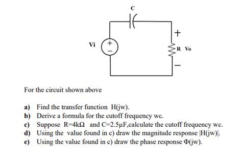 Solved For The Circuit Shown Above A Find The Transfer