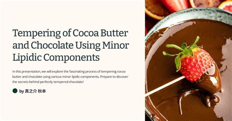 Tempering Of Cocoa Butter And Chocolate Using Minor Lipidic Components