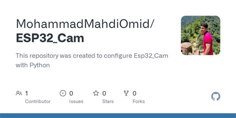 Github Mohammadmahdiomid Esp Cam This Repository Was Created To Configure Esp Cam With Python