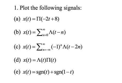 Solved 1 Plot The Following Signals A Xt Π 218 N 0