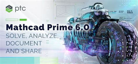 PTC Mathcad Prime 6 0 Brings Engineering Calculations To Life PTC