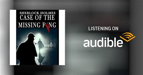 Sherlock Holmes Case Of The Missing Fang Audiobook By John Pirillo
