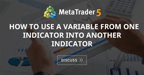 How To Use A Variable From One Indicator Into Another Indicator Indices Technical Indicators