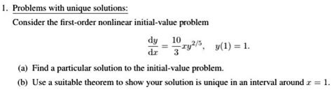 Solved Problems With Unique Solutions Consider The First Order Nonlinear Initial Value Problem