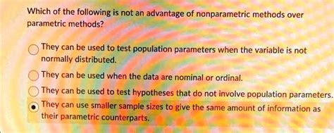 Solved Which Of The Following Is Not An Advantage Of Nonparametric