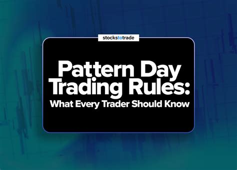 Pattern Day Trading Rules What Every Trader Should Know