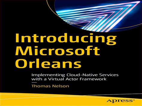 دانلود کتاب آموزش Microsoft Orleans جهت پیاده سازی خدمات Cloud Native با چارچوب بازیگر مجازی