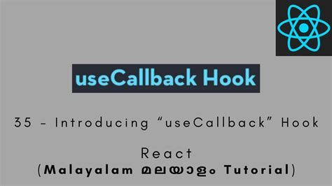 React Malayalam Tutorial 35 Introducing Usecallback Hook React Usecallback Reacthooks