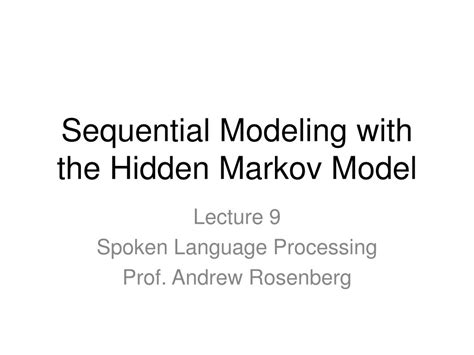 Ppt Sequential Modeling With The Hidden Markov Model Powerpoint