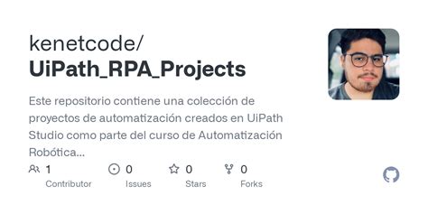 Github Kenetcode Uipath Rpa Projects Este Repositorio Contiene Una