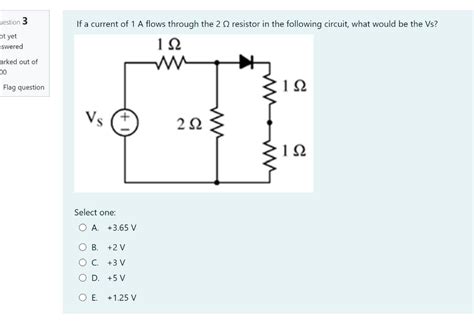 solved jestion 3 ot yet nswered if a current of 1 a flows