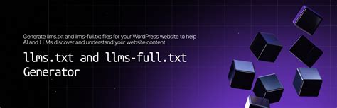 Llmstxt And Llms Fulltxt Generator Plugin —