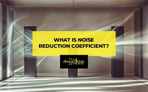 What Is Noise Reduction Coefficient Nrc Ratings