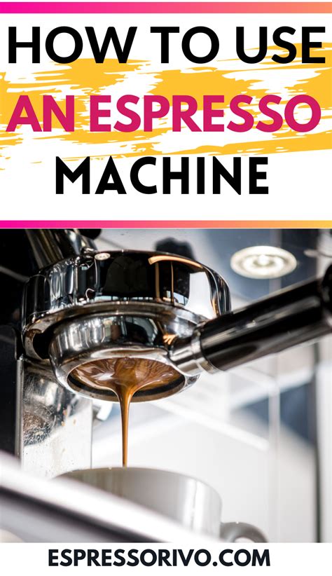 How To Use An Espresso Machine Step By Step Experts Guide Espresso Machine Espresso Machine
