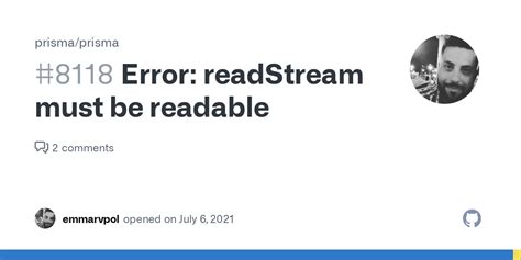 Error Readstream Must Be Readable · Issue 8118 · Prismaprisma · Github