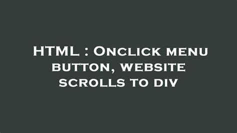 Html Onclick Menu Button Website Scrolls To Div Youtube