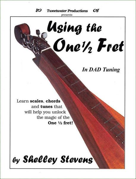 Shelley Stevens Using The 1 1 2 Fret In Dad Tuning Folkcraft