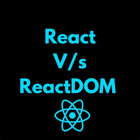 React And Reactdom No Confusion Anymore By Divyojyoti Ghosh Javascript In Plain English