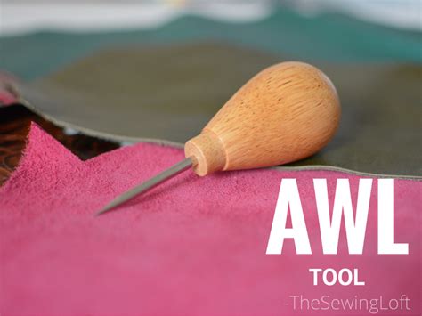Awl Sewing Tool For Thicker Fabrics The Sewing Loft