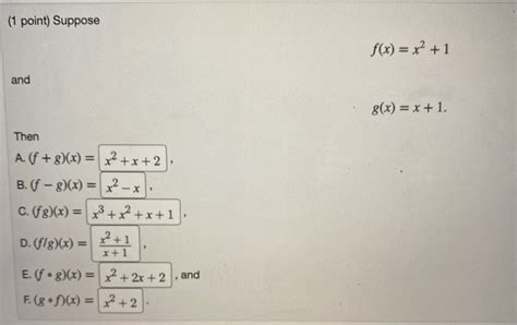 Solved 1 Point Suppose F X X2 1 And G X X 1 Then