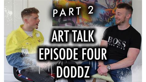Doddz Art Talk Ep4 Part 2 Youtube