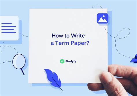 How To Write A Term Paper Guide By Studyfy Studyfy