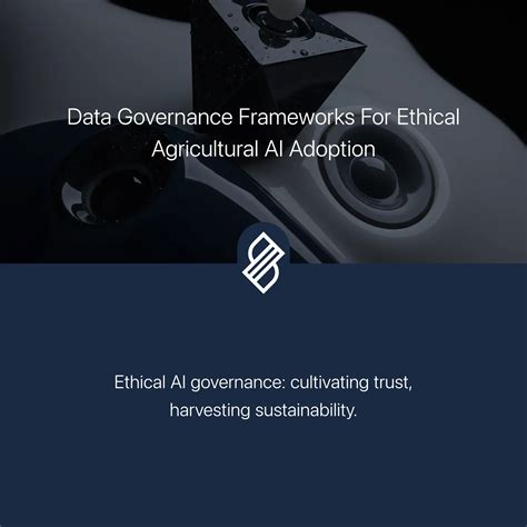 Data Governance Frameworks For Ethical Agricultural Ai Adoption → Scenario