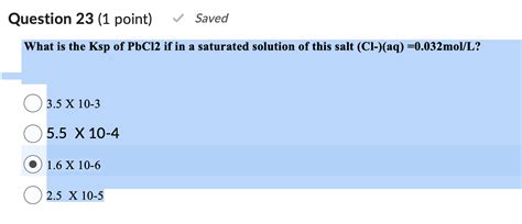 Solved What Is The Ksp Of Pbcl2 If In A Saturated Solution