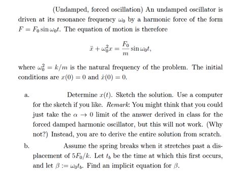 Solved An Undamped Oscillator Is Driven At Its Resonance Chegg
