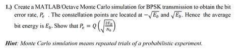 1 Create A MATLAB Octave Monte Carlo Simulation For Chegg Com