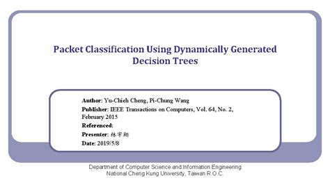 Packet Classification Using Dynamically Generated Decision Trees Author