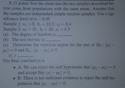 Solved 3 1 Point Test The Claim That The Two Samples