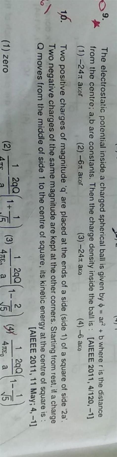 9 The Electrostatic Potential Inside A Charged Spherical Ball Is Given B