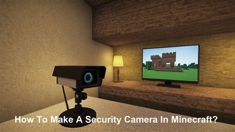 How To Make A Security Camera In Minecraft Tutorial