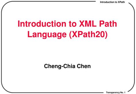 Ppt Introduction To Xml Path Language Xpath20 Powerpoint