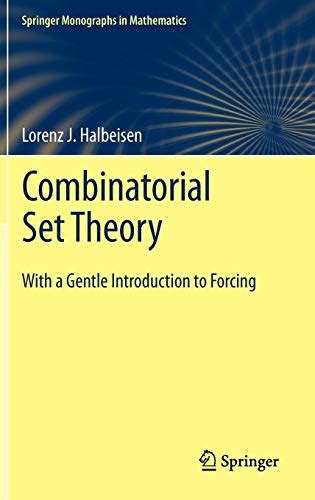 Combinatorial Set Theory With A Gentle Introduction To Forcing