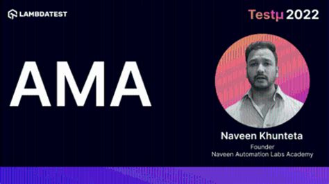 ama on do s and don ts of testing naveen khunteta [testμ 2022] 开源博客