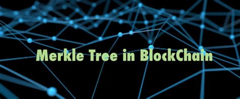区块链快速指南Merkle 树 墨天轮