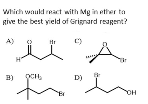 Answered Which Would React With Mg In Ether To Bartleby
