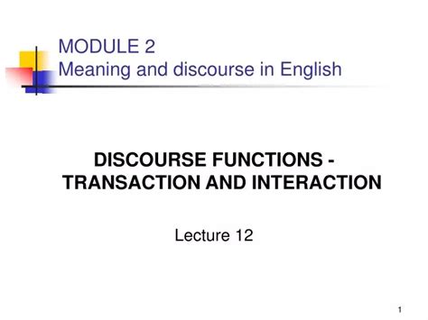 Ppt Module 2 Meaning And Discourse In English Powerpoint Presentation Id 1093310