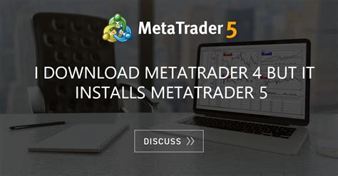 I Download Metatrader 4 But It Installs Metatrader 5 Metatrader Mql4 And Metatrader 4 Mql4