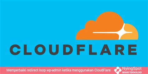 Memperbaiki Redirect Loop Wp Admin Ketika Menggunakan Cloudflare
